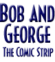 The Bob and George Archives